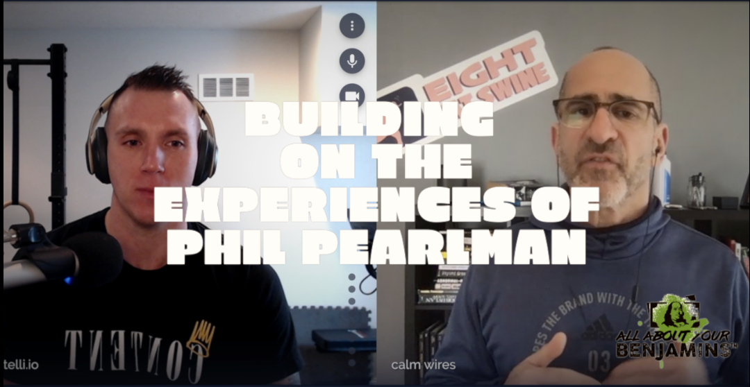 Phil Pearlman: Building On The Experiences Of Others - All About Your ...