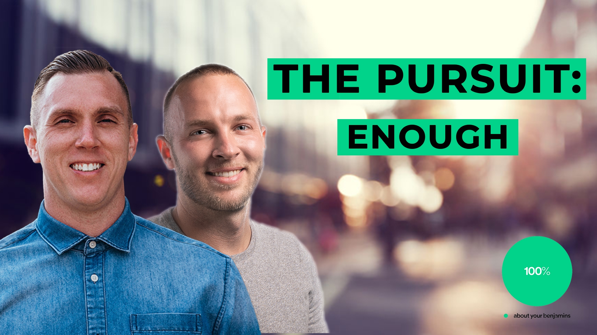 The Pursuit-Enough With Jeremy Walter - All About Your Benjamins™