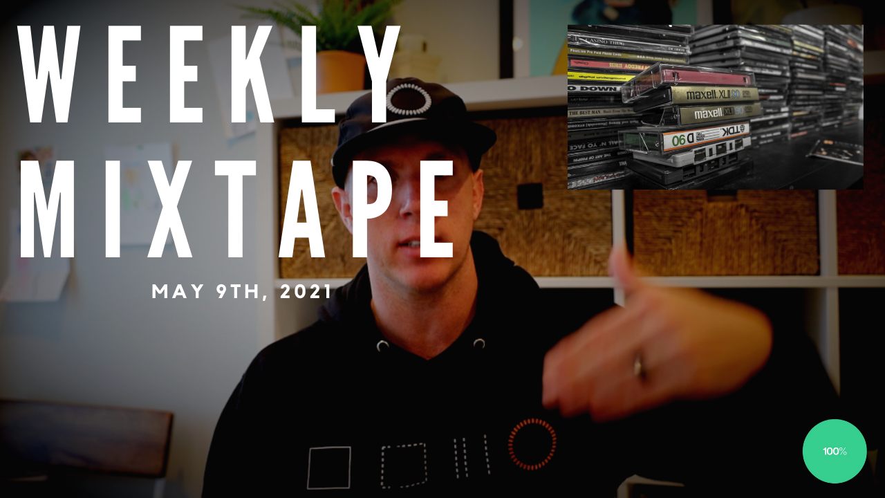 Weekly Mixtape For May 9th, 2021 - All About Your Benjamins™