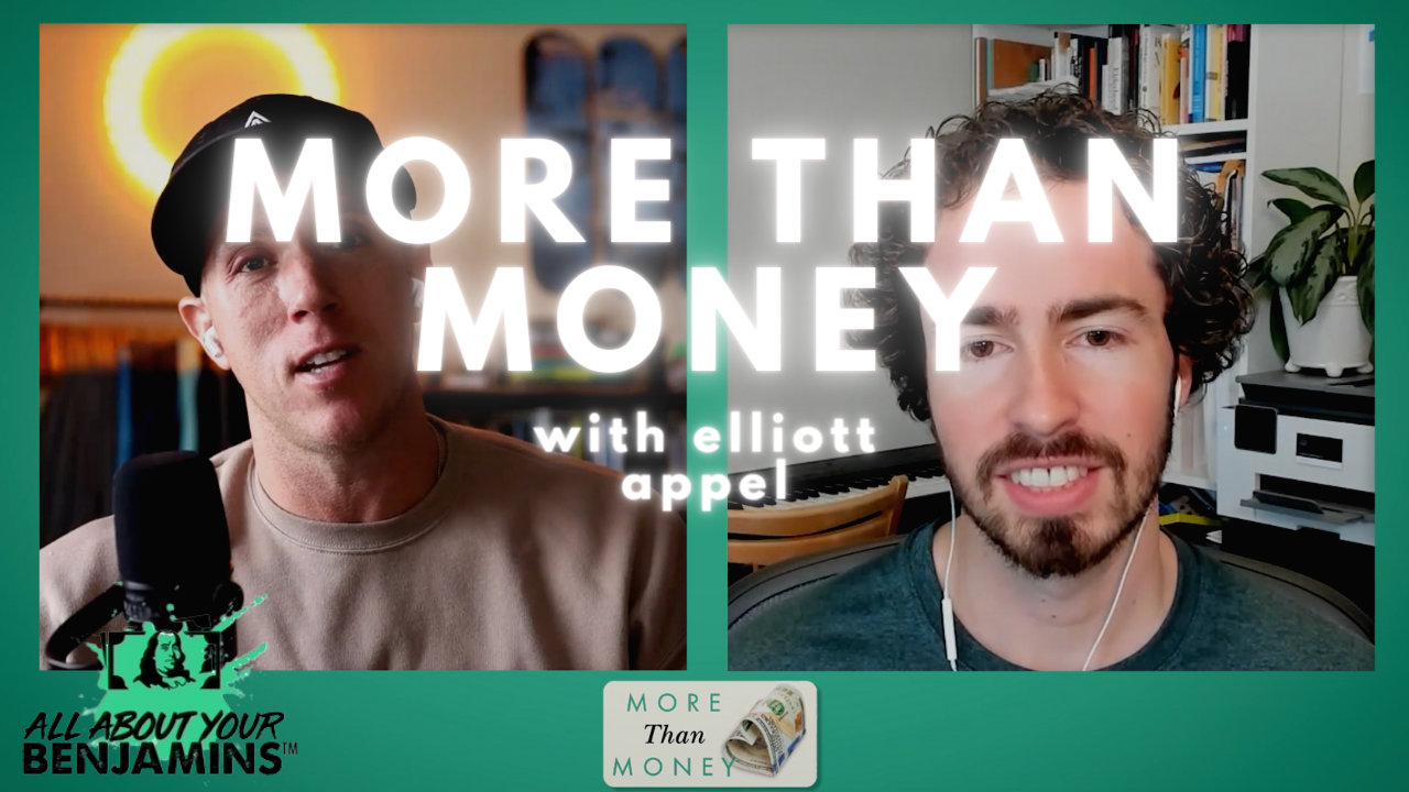 Living Today Planning For Tomorrow with Elliott Appel | More Than Money ...
