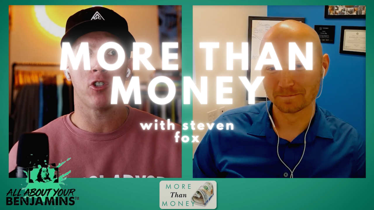 What Matters The Most with Steven Fox, CFP®, EA | More Than Money - All ...